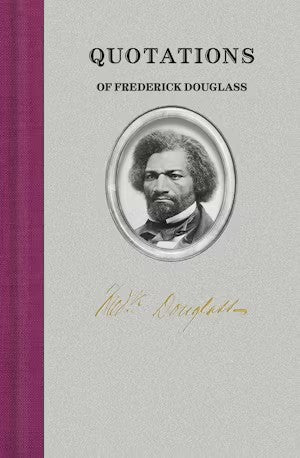 Quotations of Frederick Douglass | Ohio History Store