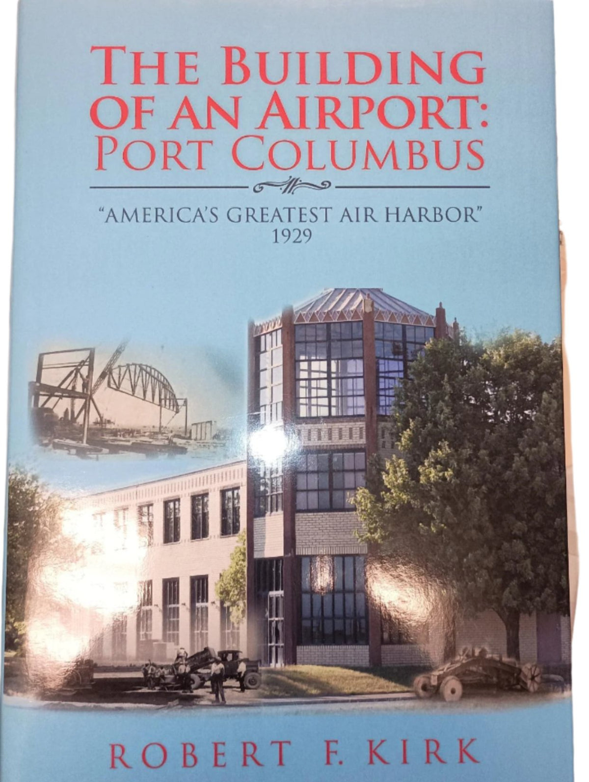 The Building of an Airport: Port Columbus | Ohio History Store